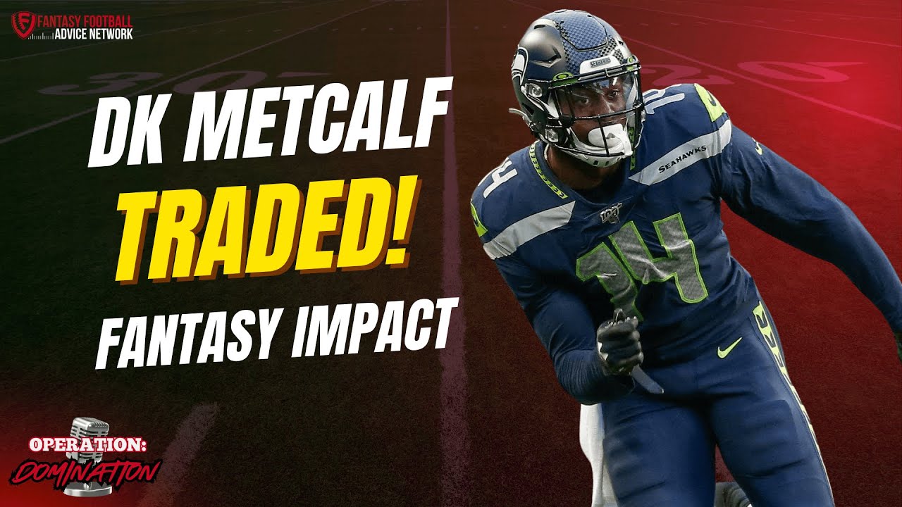 DK Metcalf's Shocking Trade: Fantasy Impact Explained! - Fantasy Sports ...